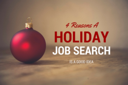 4 Reasons a Holiday Job Search is a Good Idea - paNASH Passion & Career ...