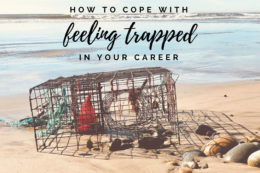 Feeling Trapped in Your Career? Here's How to Cope (Re-Post) - paNASH ...