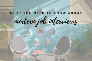 What You Need to Know About Job Interviews of The Modern Era - paNASH ...
