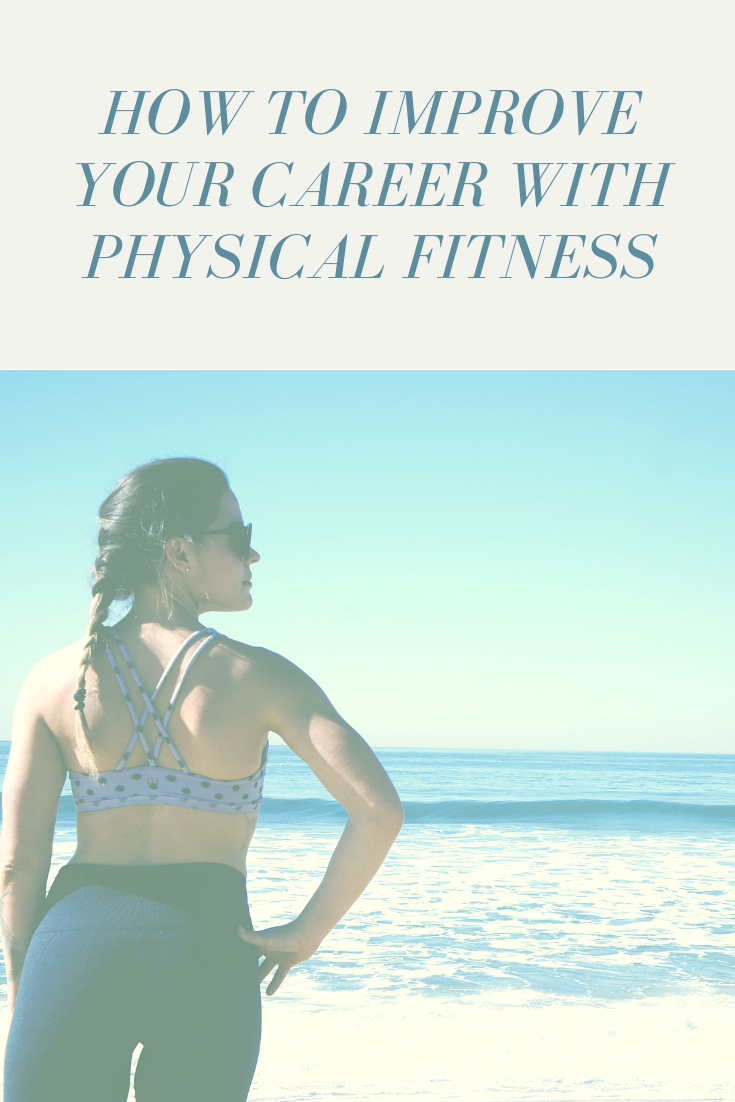 How to Improve Your Career With Physical Fitness - paNASH Passion ...