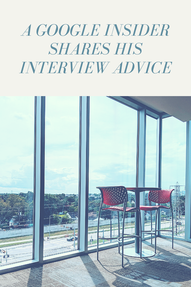 A Google Insider Shares His Interview Advice - paNASH Passion & Career ...