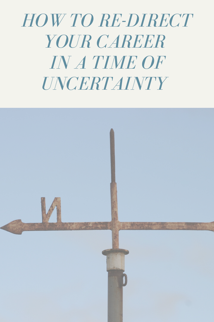How to Re-Direct Your Career in a Time of Uncertainty - paNASH Passion ...