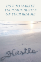 How to Market Your Side Hustle on Your Resume - paNASH Passion & Career ...