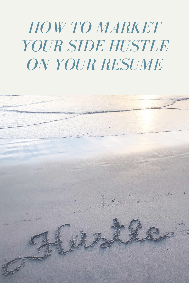 How to Market Your Side Hustle on Your Resume - paNASH Passion & Career ...