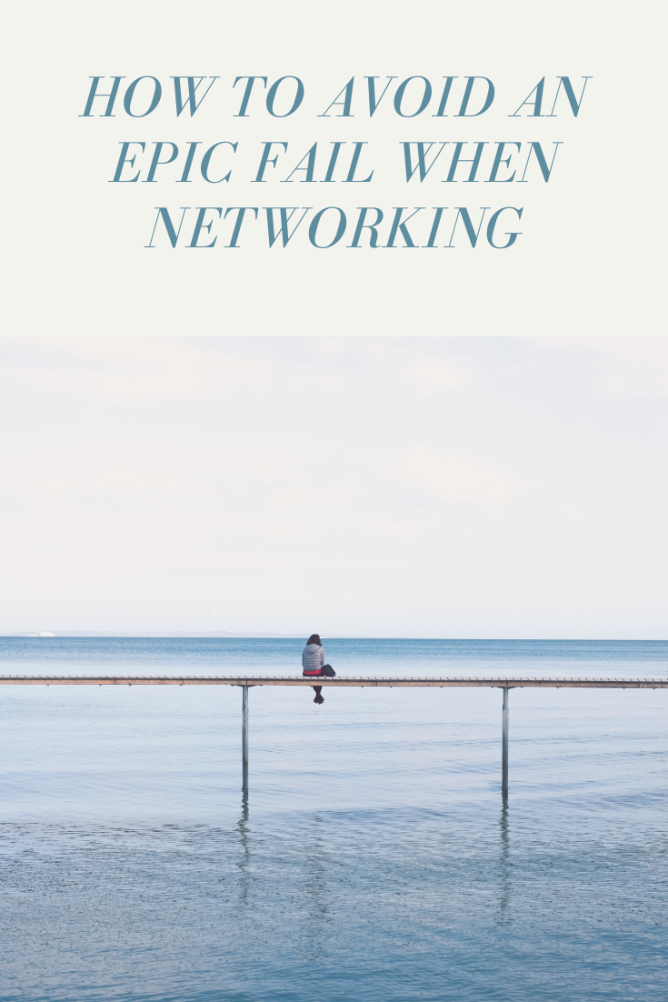 How to Avoid an Epic Fail When Networking - paNASH Passion & Career ...