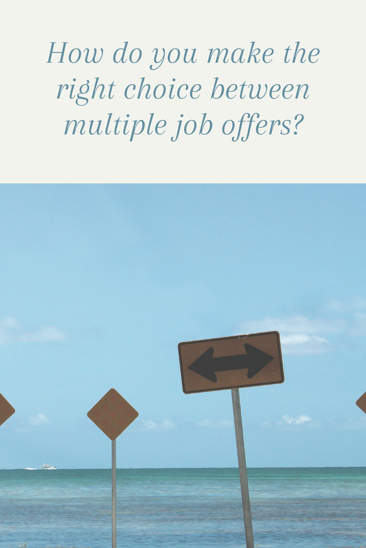 How Do You Make The Right Choice Between Multiple Job Offers Panash